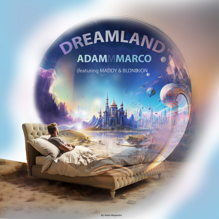 DREAMLAND | Adam Marco