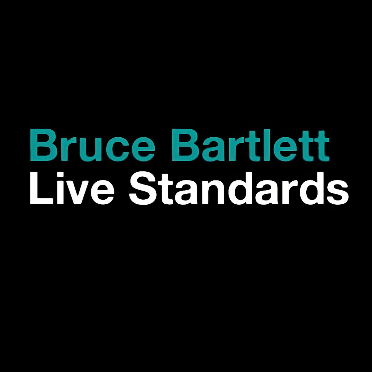 Live Standards | Bruce Bartlett