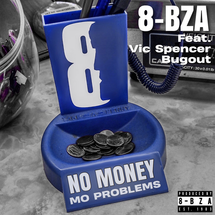 No Money Mo Problems (single) | 8-bza, Bugout, Vic Spencer | 8-bza ...
