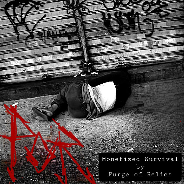 Purge Of Relics Monetized Survival Ep Grindwar Records