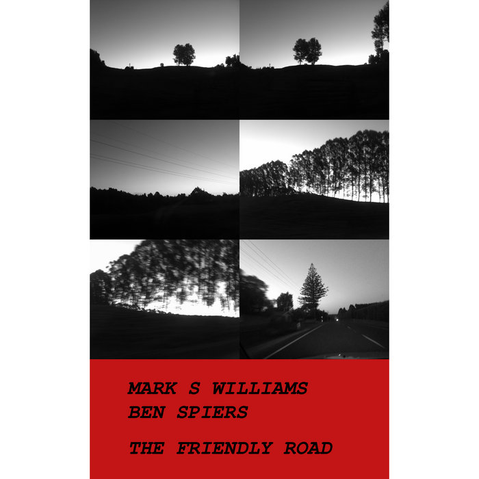 The Friendly Road | Mark S Williams/Ben Spiers | Ben Spiers
