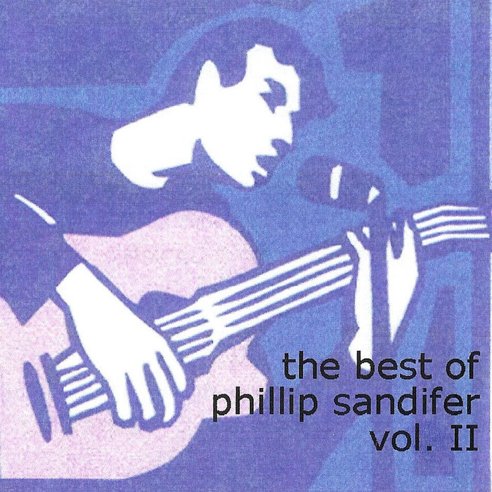 The Best Of Phillip Sandifer, Volume II | Phillip Sandifer