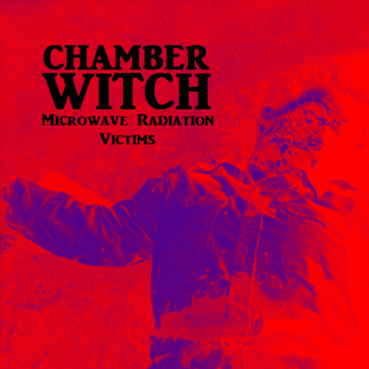 Chamber Witch | Microwave Radiation Victims