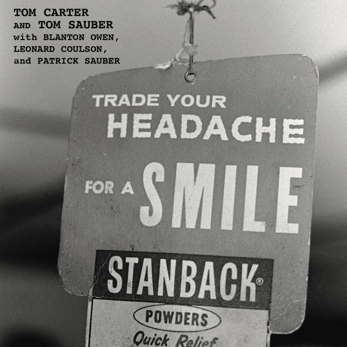 Trade Your Headache for a Smile (Double Album) | Tom Carter & Tom ...