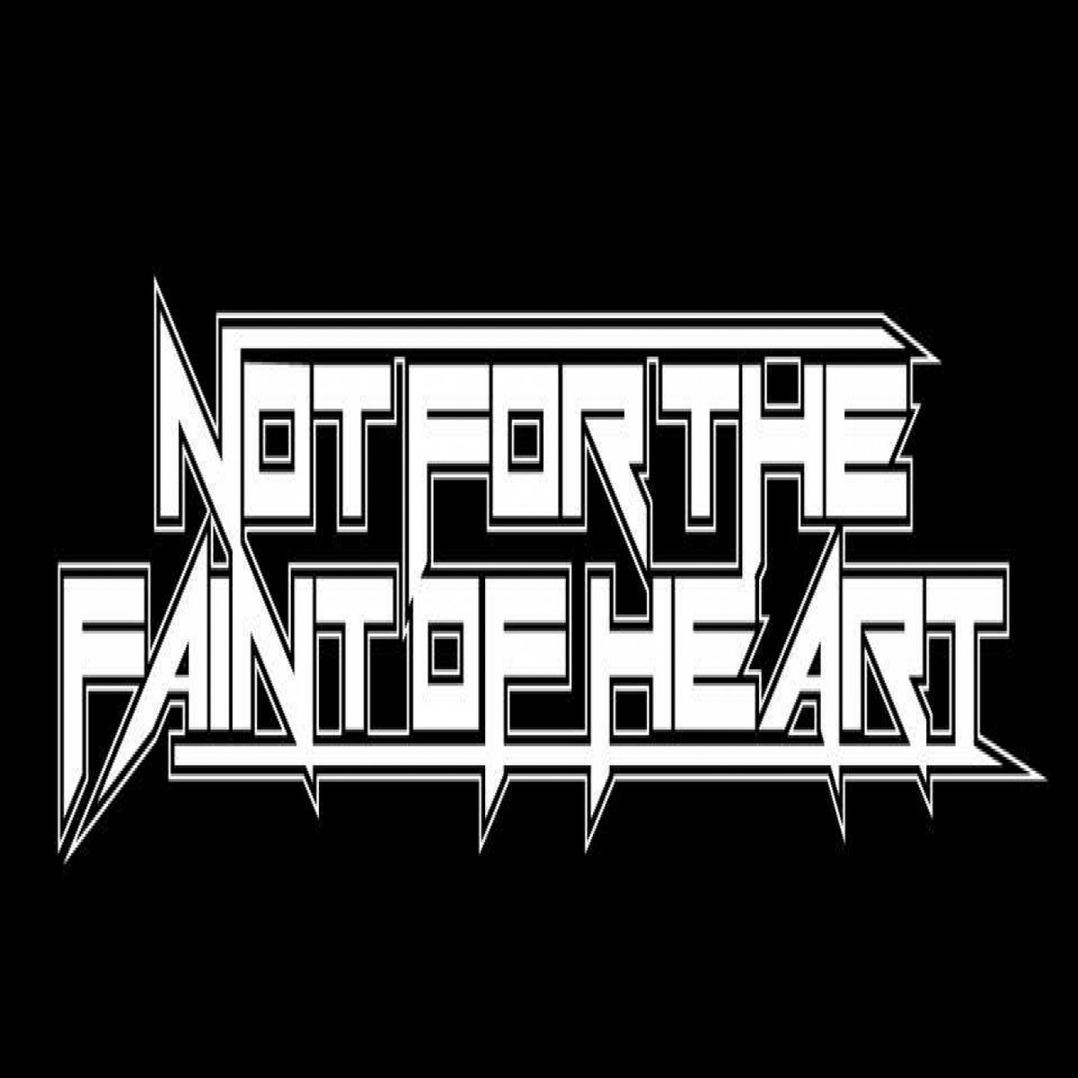 Not For The Faint Of Heart (Demo) | Not for the Faint of Heart