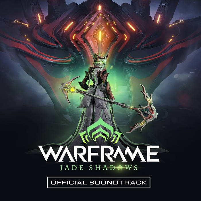 Warframe: Jade Shadows (Official Soundtrack) | Warframe