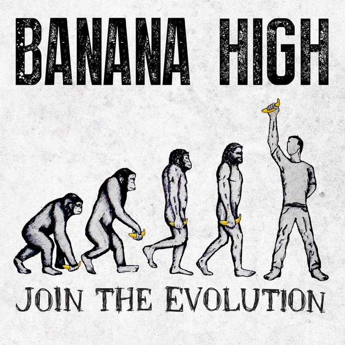 Join The Evolution | Banana High