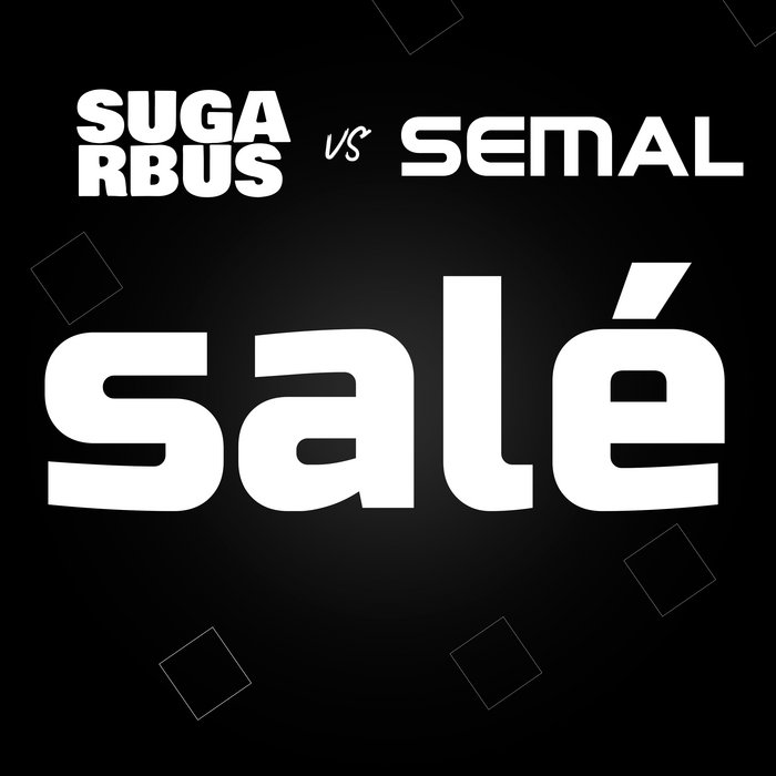 Sale (Sugarbus Vs Semal) | Sugarbus