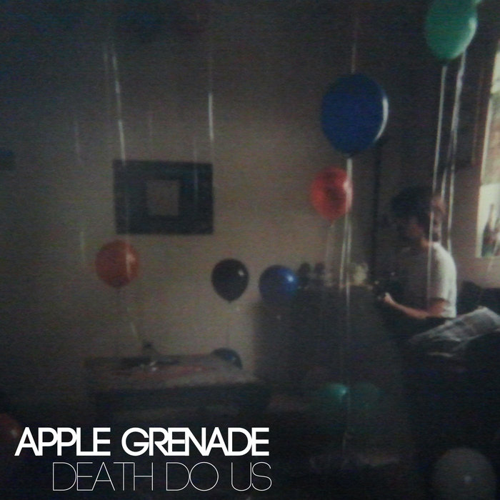 Death Do Us | Apple Grenade