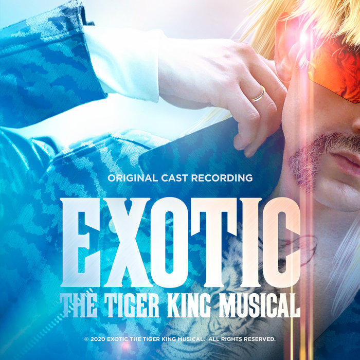Original Cast Recording | EXOTIC: The Tiger King Musical