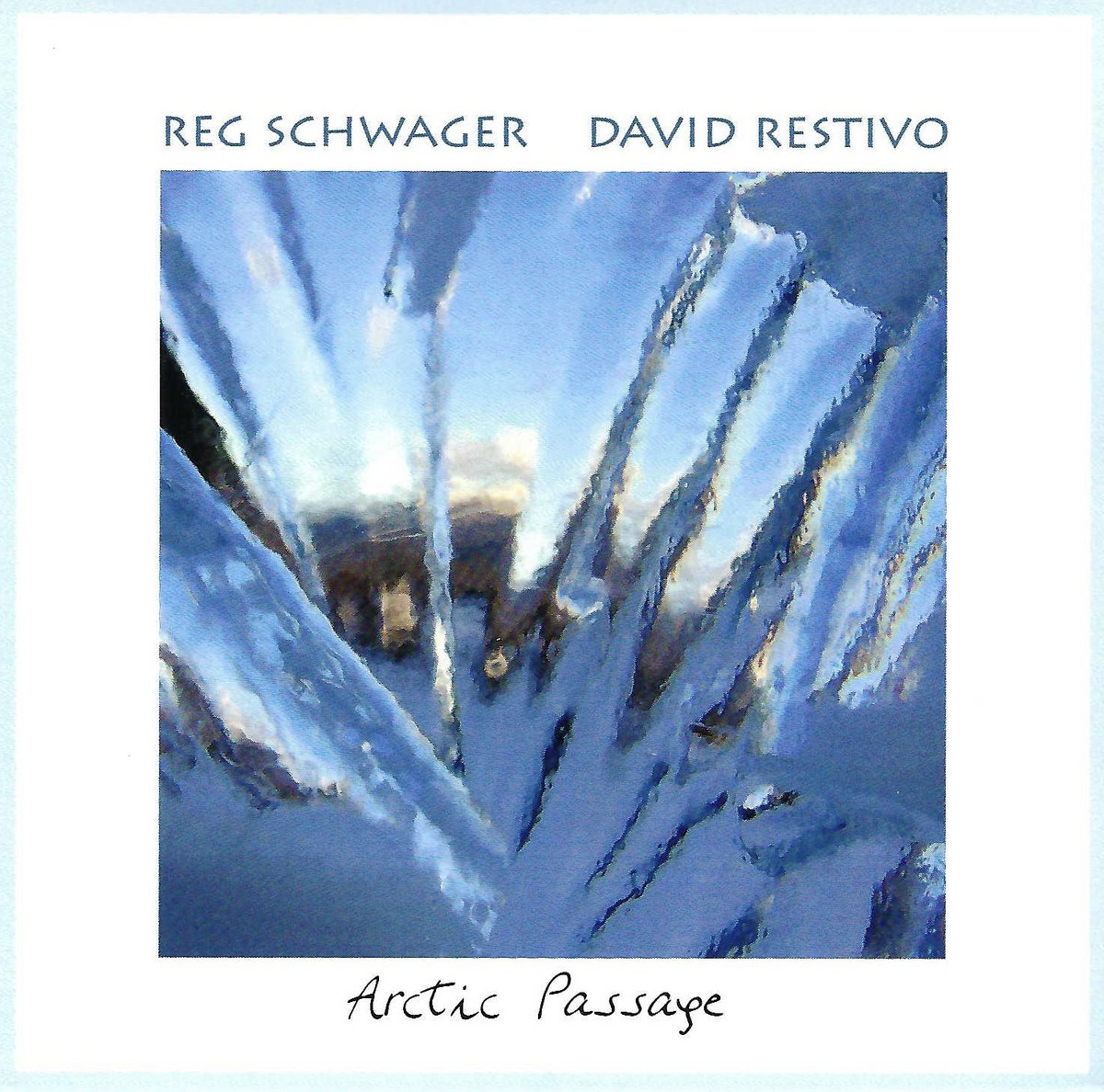 Arctic Passage (featuring David Restivo) | Reg Schwager