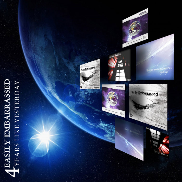 4 Years Like Yesterday - Mix | Easily Embarrassed