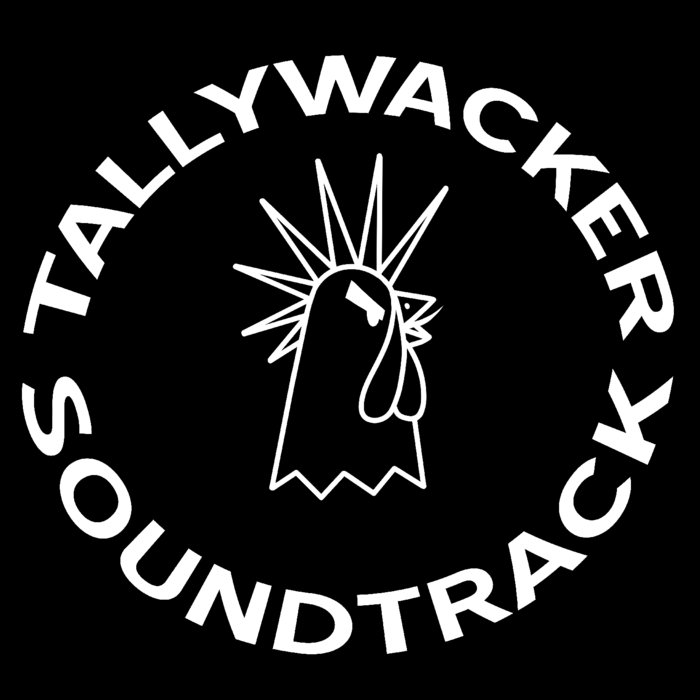 TALLYWACKER Original Motion Picture Soundtrack | Tallywacker