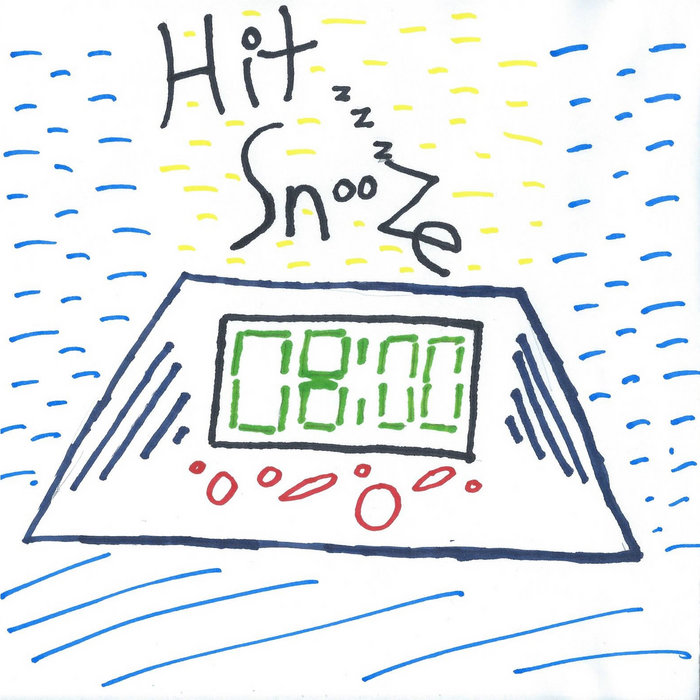 Hit Snooze | Hit Snooze