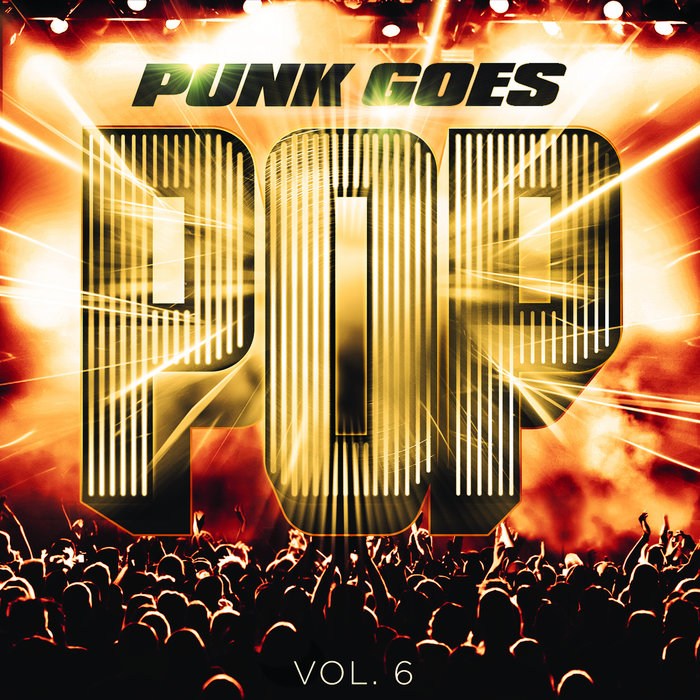 Punk Goes Pop, Vol. 6 | Punk Goes...