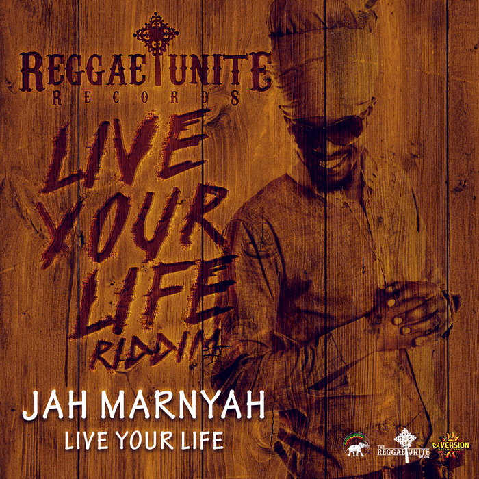 Live Your Life | Jah Marnyah | Reggae-Unite Records