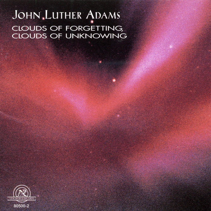 John Luther Adams: Clouds of Forgetting, Clouds of Unknowing | Apollo ...