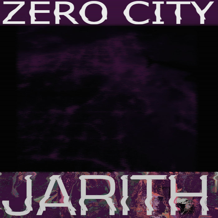 Zero City | Jarith | Big Pharma Records