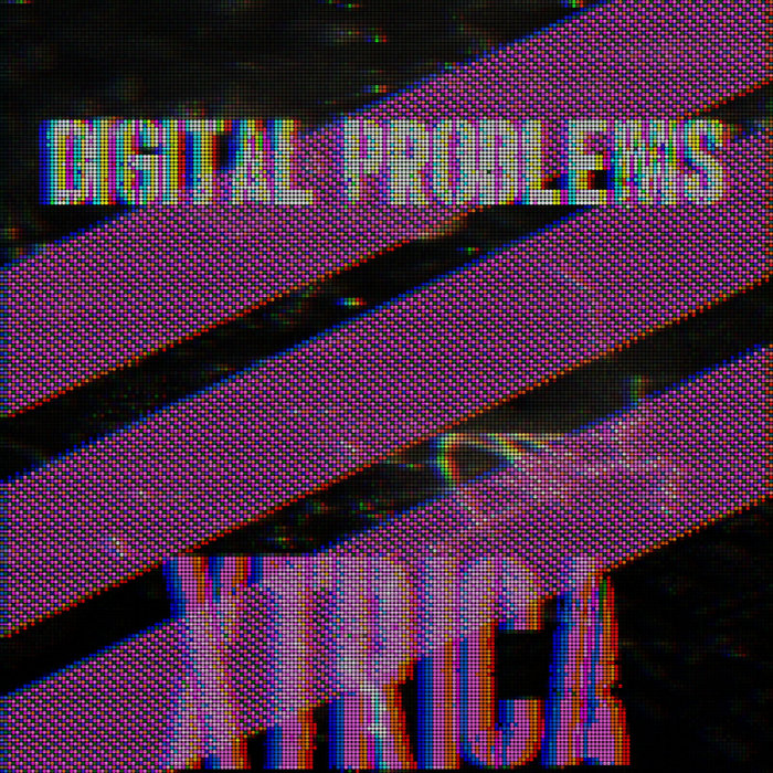 Digital Problems | Xtrica