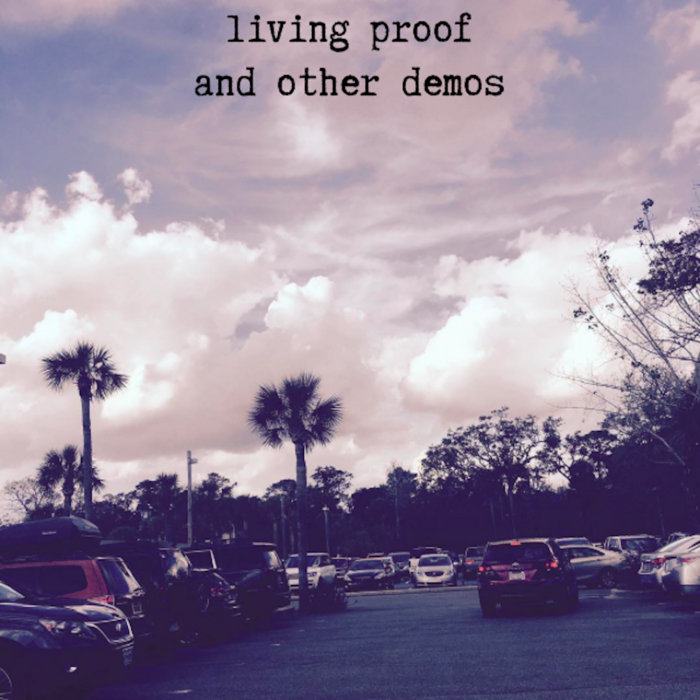 living proof - (alternate takes) and other demos | Joey Farrell