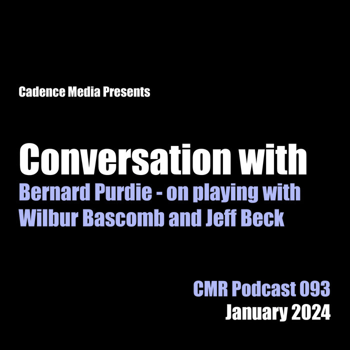 CMR Podcast 093 - Conversation with Bernard Purdie - on playing with ...