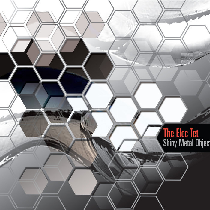 Shiny Metal Objects | The Elec Tet