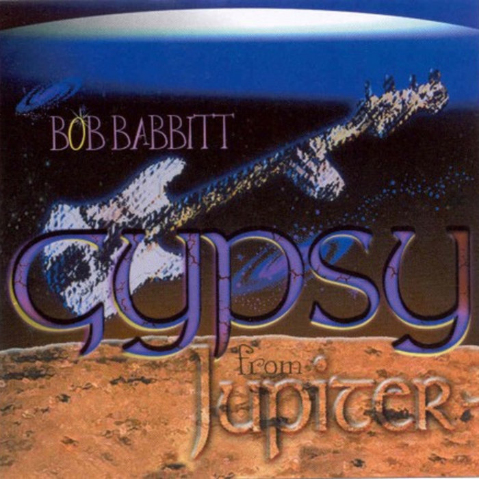 Gypsy from Jupiter | Bob Babbitt