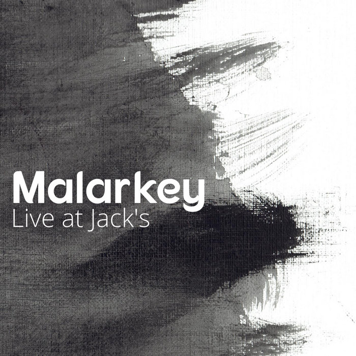 Live at Jack's | Malarkey