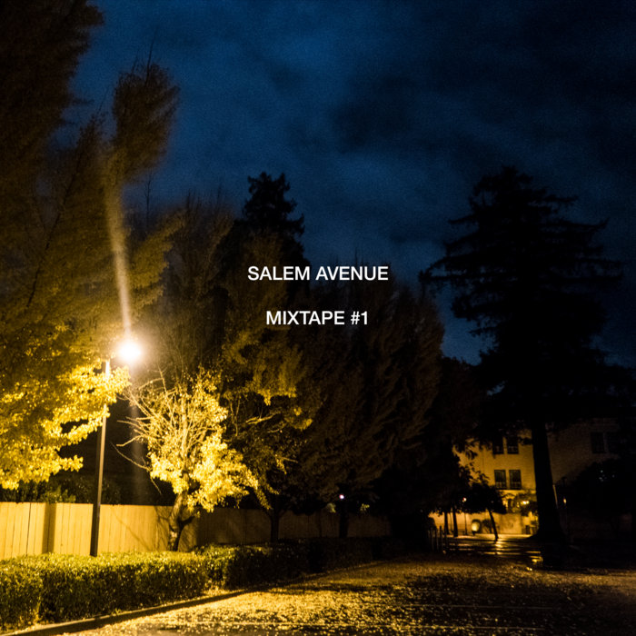 MIXTAPE #1 | SALEM AVENUE