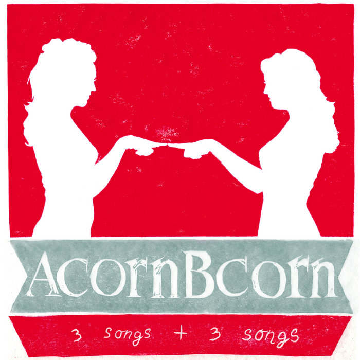 3 songs + 3 songs | Acorn Bcorn