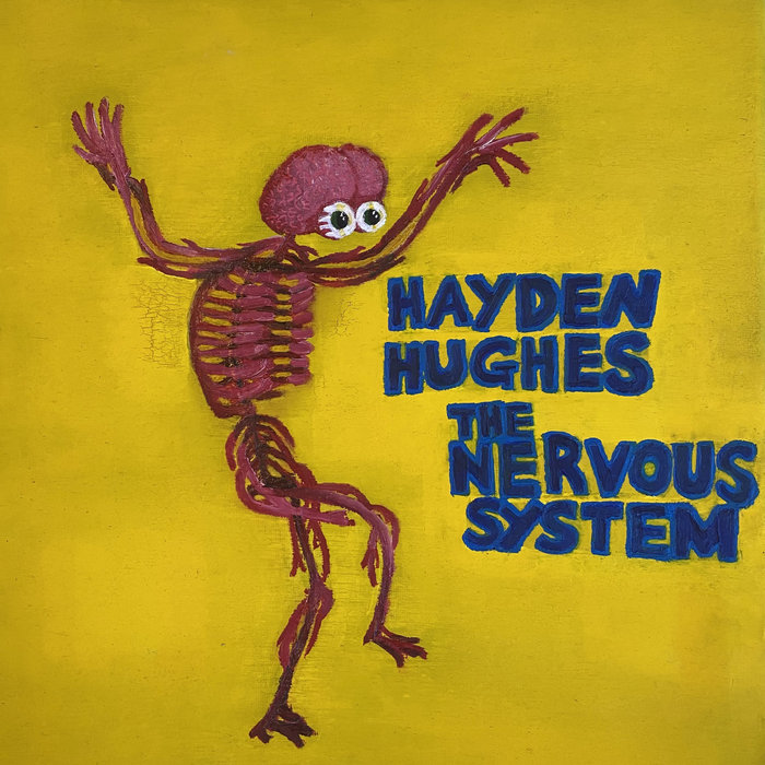 The Nervous System | Hayden Hughes