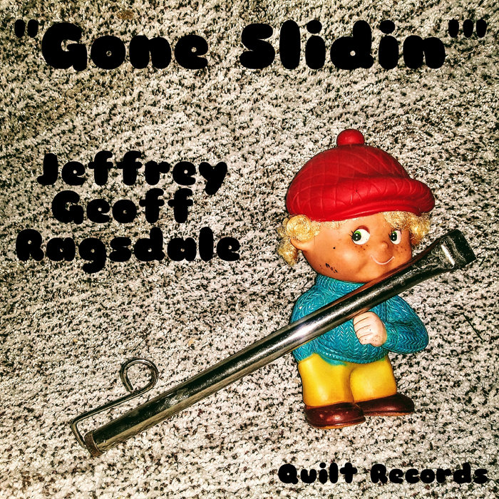 Jeffrey Geoff Ragsdale "Gone Slidin'" | Jason Beers