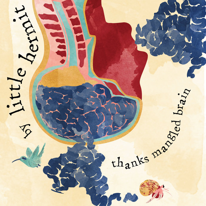 Thanks Mangled Brain | Little Hermit