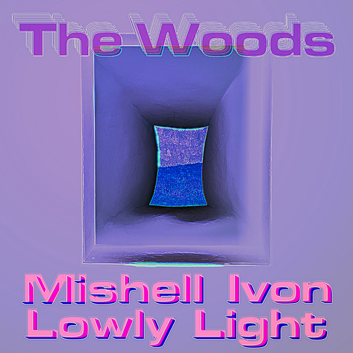 The Woods | Mishell Ivon & Lowly Light | Lowly Light