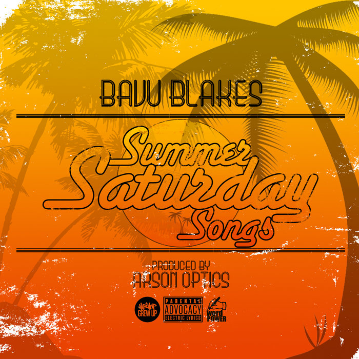Summer Saturday Songs | Bavu Blakes | B A V U