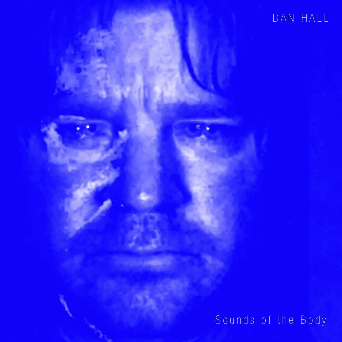 Sounds of the Body | Dan Hall | The Institute for Organic Conversations