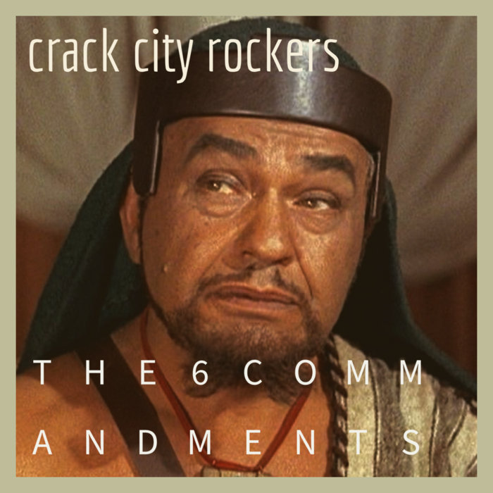 The 6 Commandments EP | Crack City Rockers
