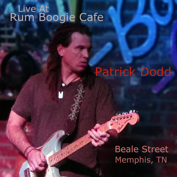 Patrick Dodd | Live at Rum Boogie Cafe