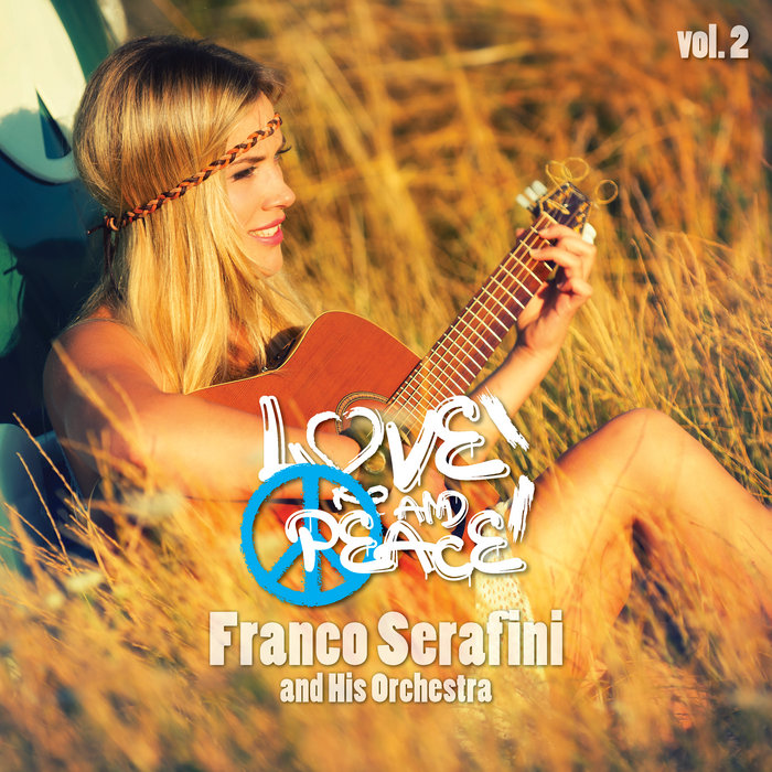 Love And Peace Vol2 Franco Serafini And His Orchestra Franco Serafini 