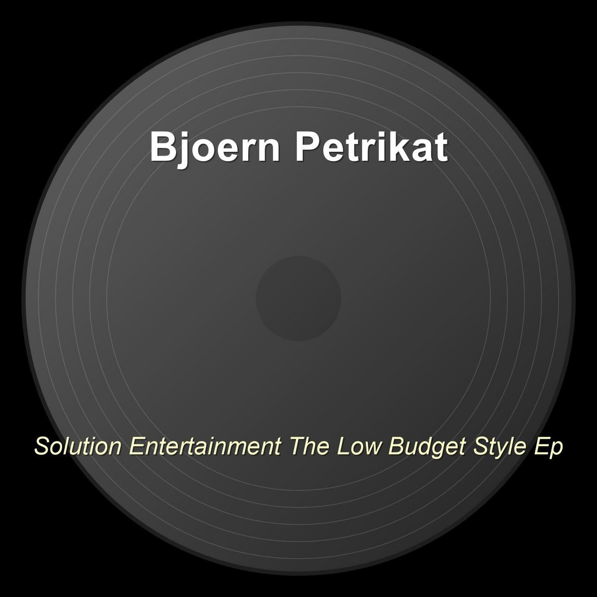 Solution Entertainment The Low Budget Style Ep | Bjoern Petrikat