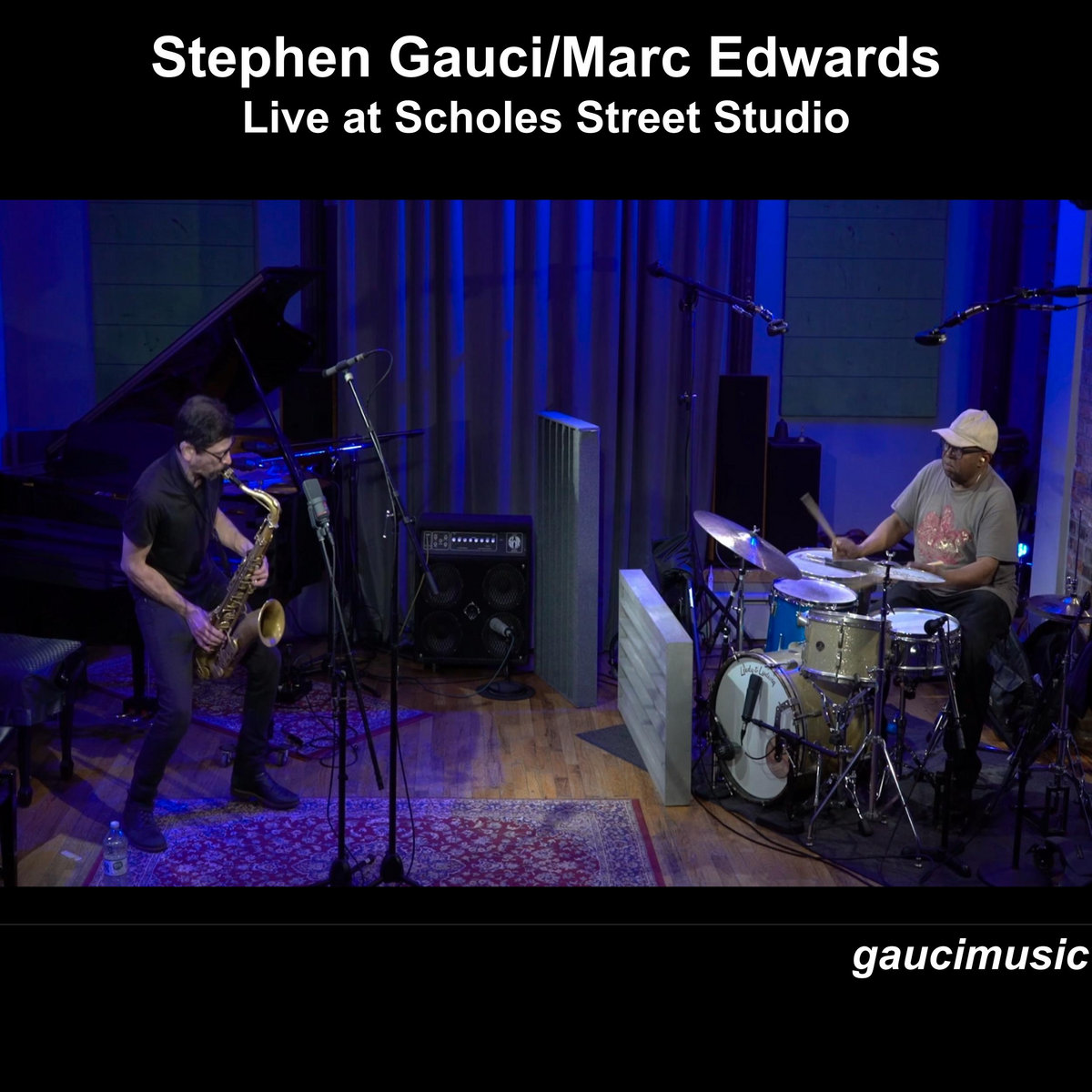 Stephen Gauci/Marc Edwards, Live at Scholes Street Studio | gaucimusic