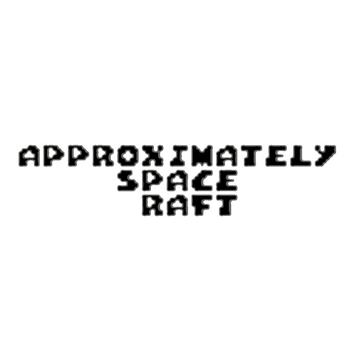 Approximately Space Raft | Space Raft