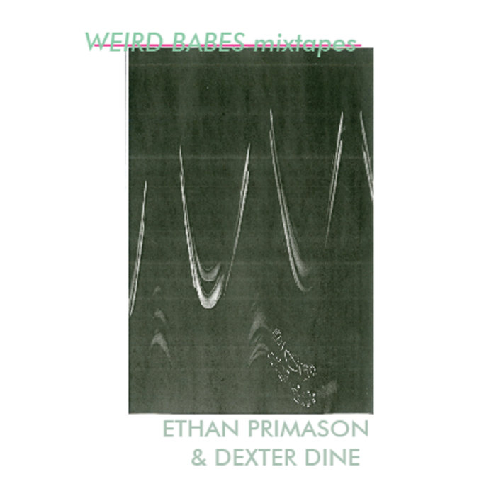 Weird Babes vol. 1 | Ethan Primason & Dexter Dine