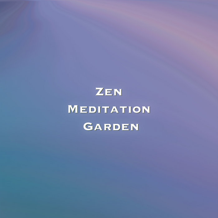 The Art of Calm | Zen Meditation Garden | MelodyLoft