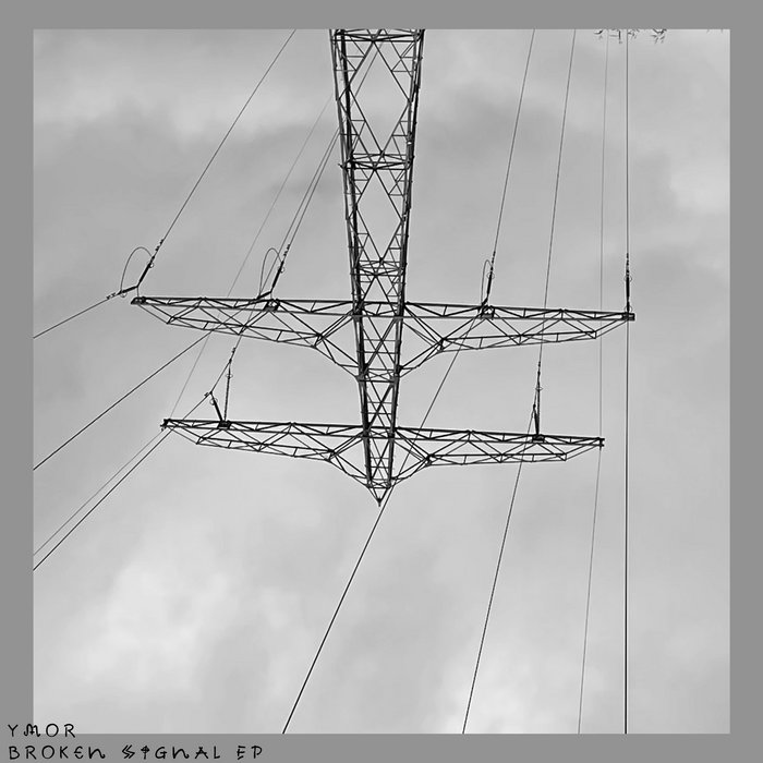 Broken Signal EP | Ymor