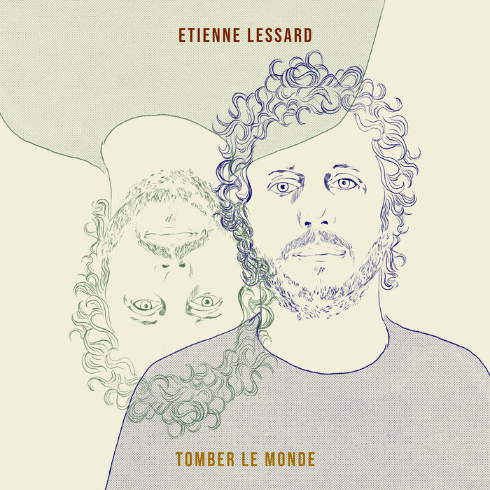 Tomber le monde | Etienne Lessard