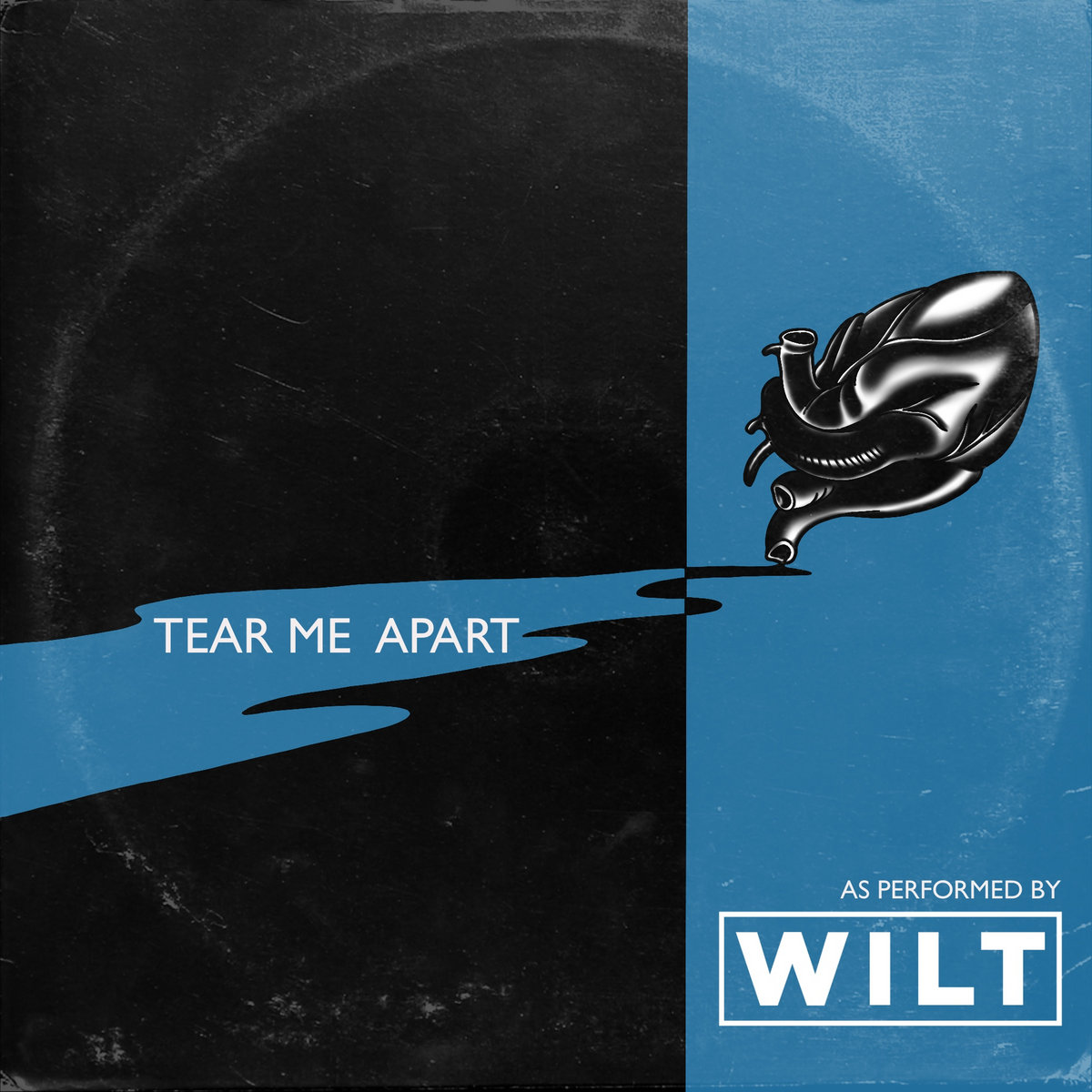 Tear Me Apart | WILT