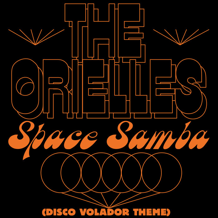 Space Samba (Disco Volador Theme) | The Orielles