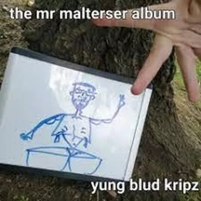 The Mr. Malterser Album | Yung Blud Kripz | Dogshitt Records