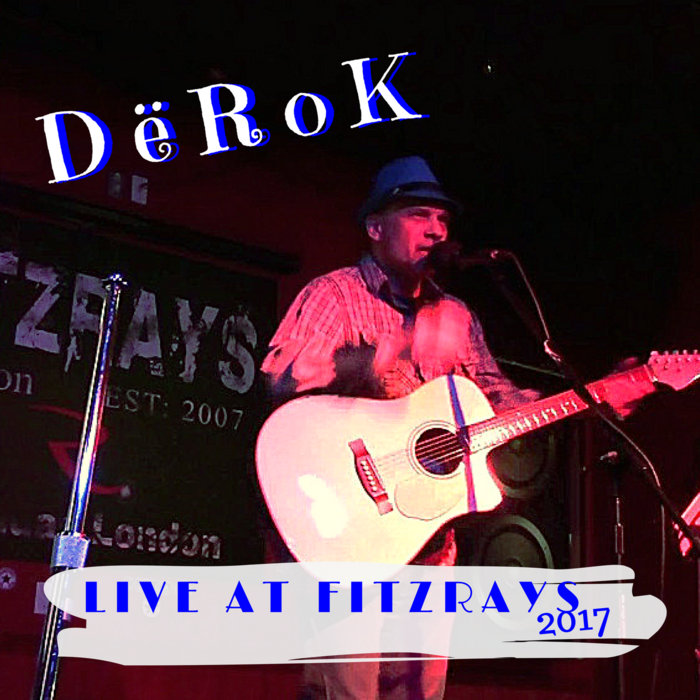 Live at FitzRays | DeRoK